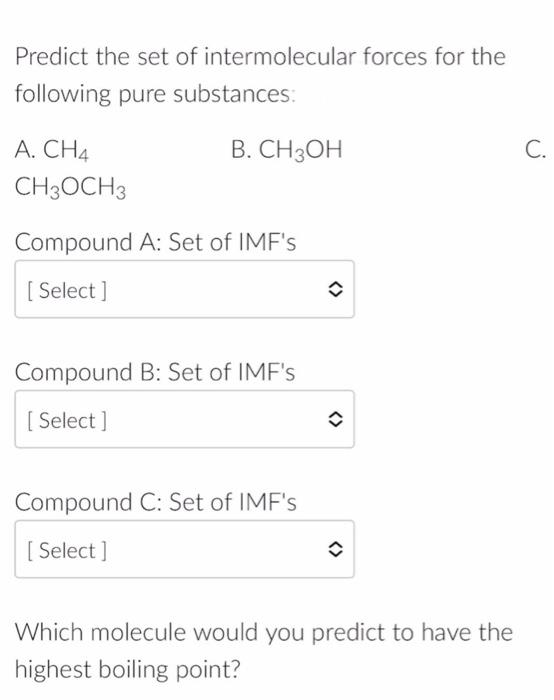 Solved Predict the set of intermolecular forces for the | Chegg.com