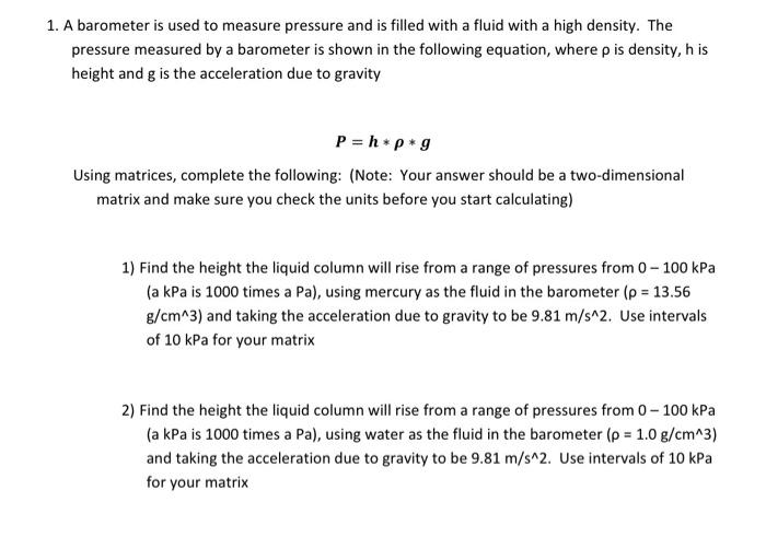 Solved 1. A barometer is used to measure pressure and is | Chegg.com