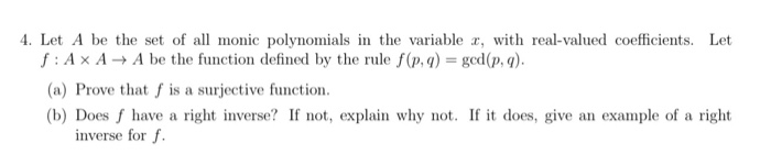 Solved 4. Let A be the set of all monic polynomials in the | Chegg.com