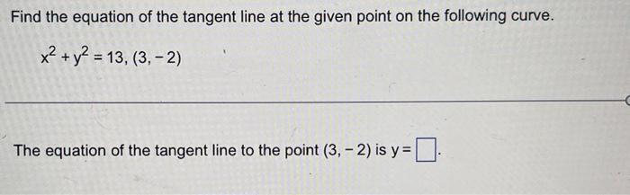 Solved Find the equation of the tangent line at the given | Chegg.com