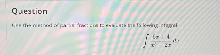 Solved Use the method of partial fractions to evaluate the | Chegg.com
