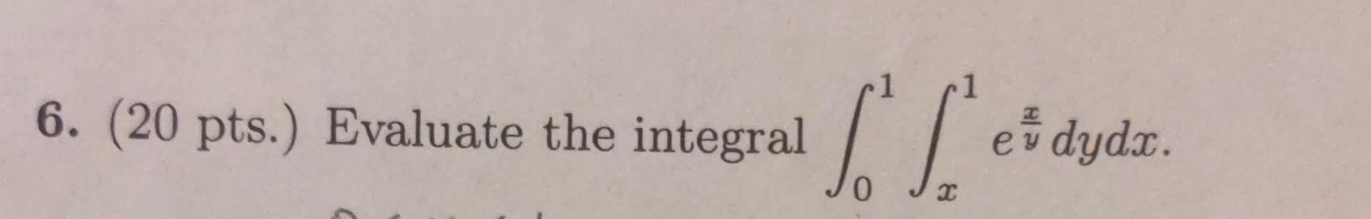 Solved i know the answer is 1/2(e-1) but how do i get it | Chegg.com