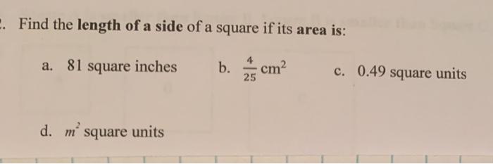 Solved -. Find the length of a side of a square if its area | Chegg.com