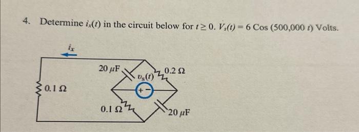 Solved 4. Determine ix(t) in the circuit below for | Chegg.com