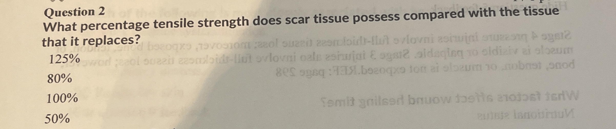 Solved Question 2What percentage tensile strength does scar | Chegg.com