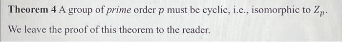 Solved Prove Theorem 4, that a group of prime order must be | Chegg.com