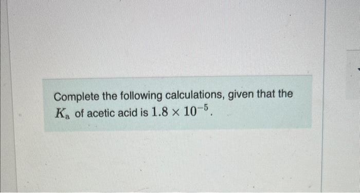 Solved Complete the following calculations, given that the | Chegg.com