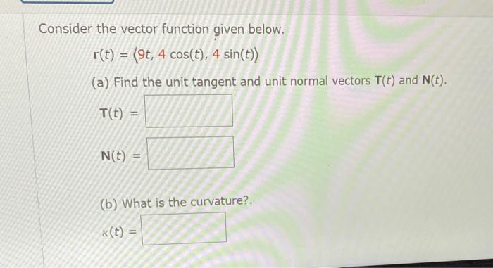 Solved Consider the vector function given below. r(t) = (9t, | Chegg.com