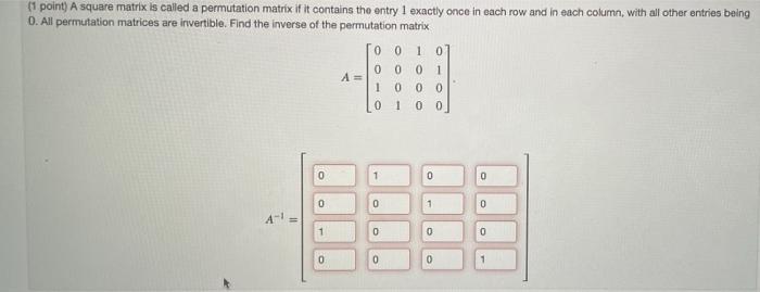 Solved (1 point) A square matrix is called a permutation | Chegg.com