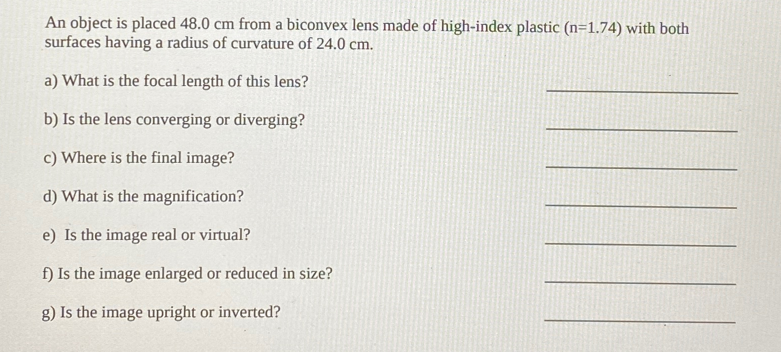 Solved An object is placed 48.0cm ﻿from a biconvex lens made | Chegg.com