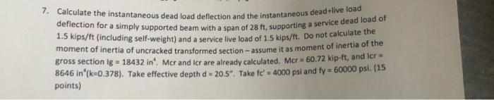 Solved a 7. Calculate the instantaneous dead load deflection | Chegg.com