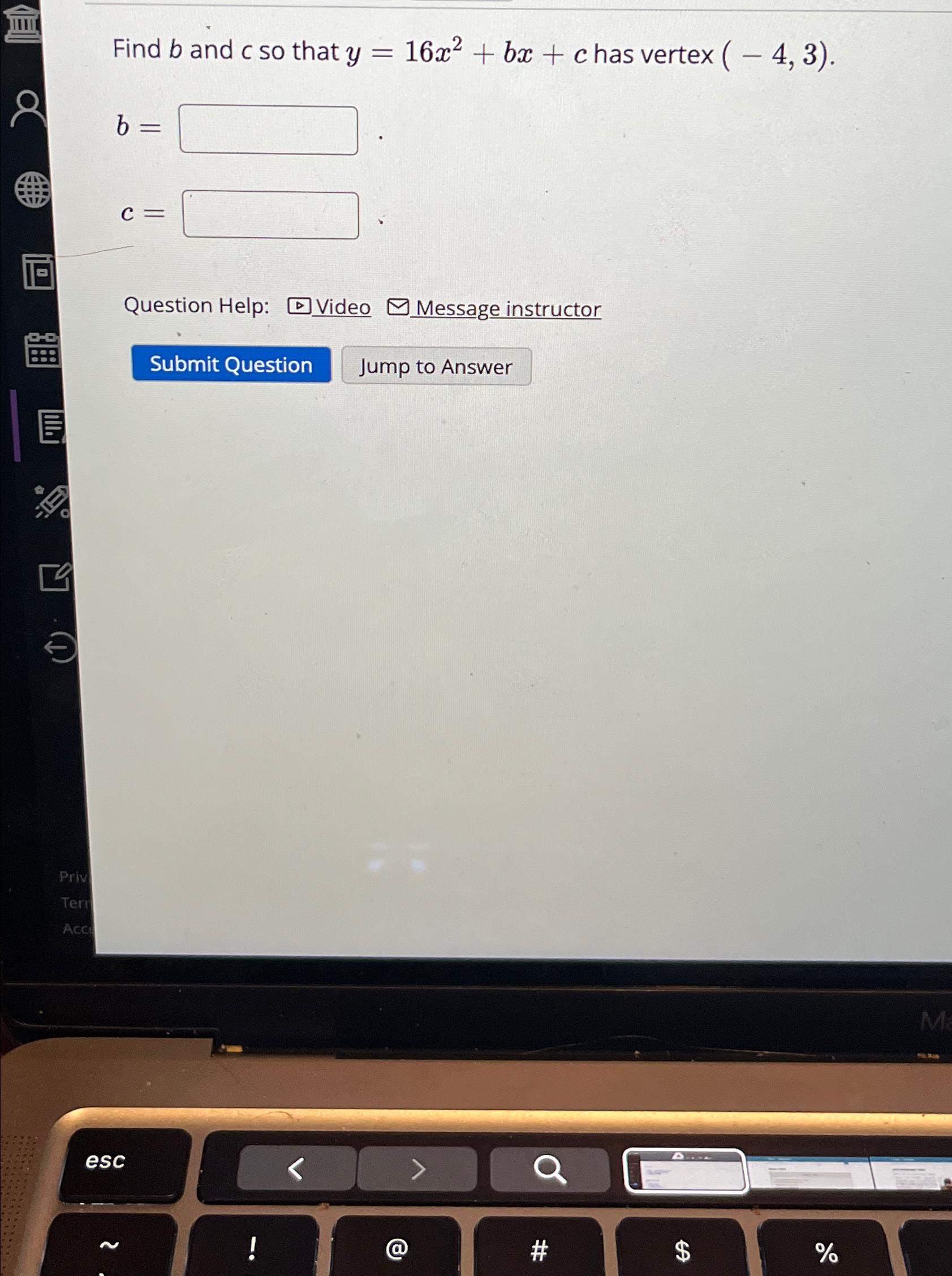Solved Find b ﻿and c ﻿so that y=16x2+bx+c ﻿has vertex | Chegg.com