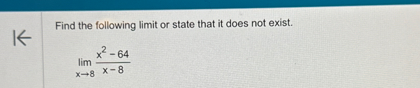 Solved Find the following limit or state that it does not | Chegg.com
