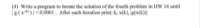Solved (4) Write a program to iterate the solution of the | Chegg.com