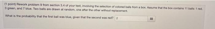 Solved (1 point) Rework problem 9 from section 3.4 of your | Chegg.com