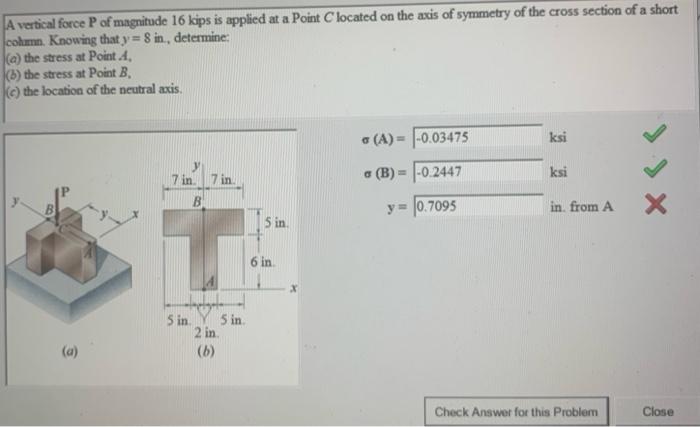 Solved A vertical force P of magnitude 16 kips is applied at | Chegg.com