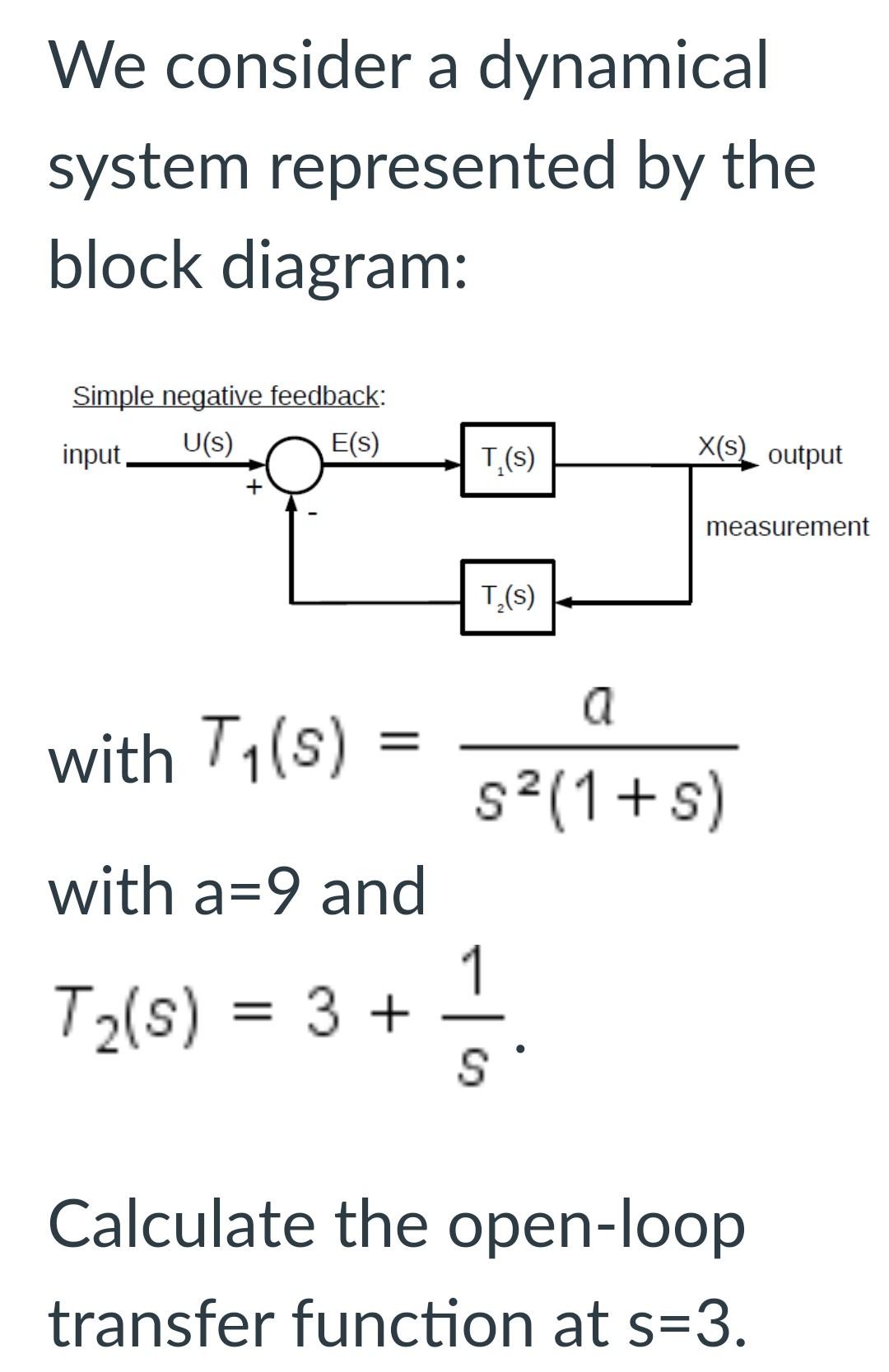 Solved We consider a dynamical system represented by the | Chegg.com