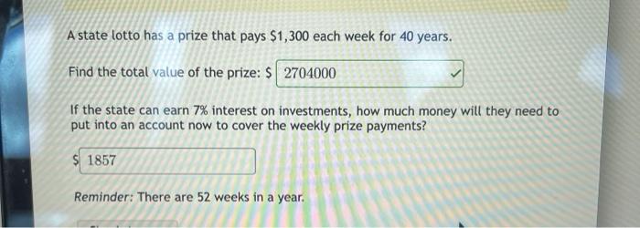 Solved A state lotto has a prize that pays $1,300 each week | Chegg.com