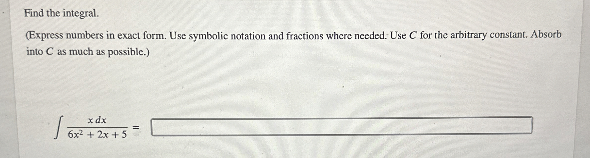 Solved Find the integral.(Express numbers in exact form. Use | Chegg.com
