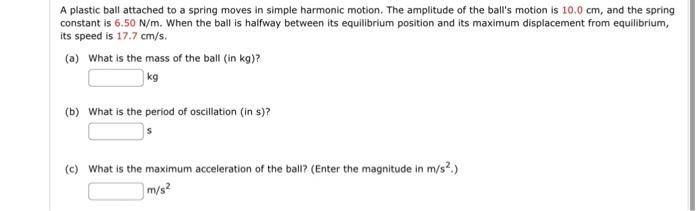 Solved A plastic ball attached to a spring moves in simple | Chegg.com