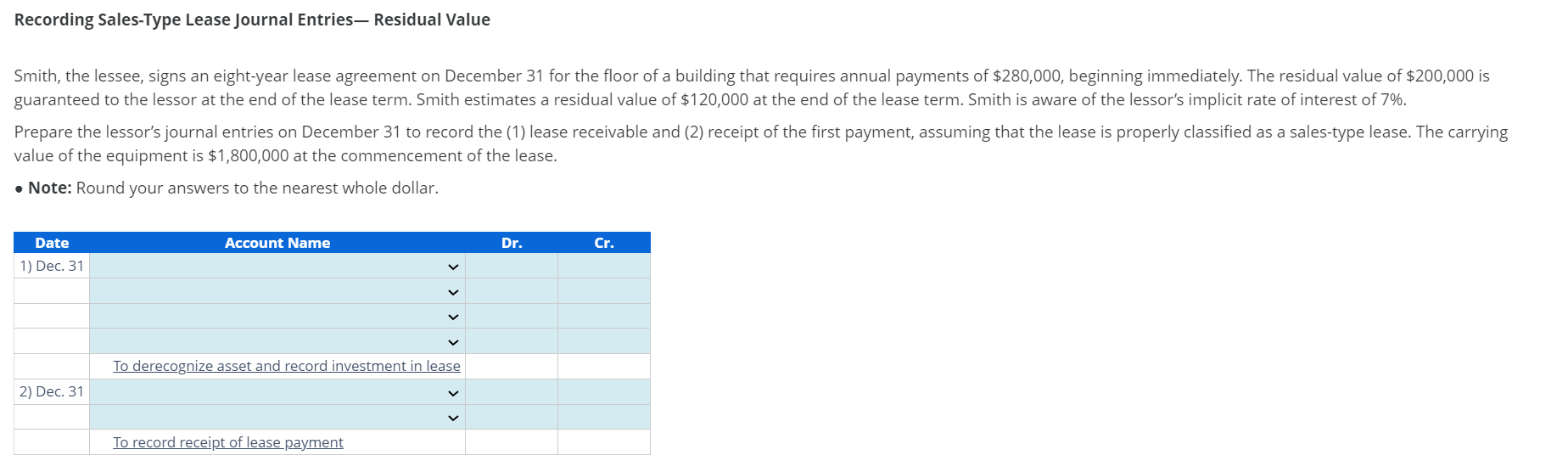 Solved Recording Sales-Type Lease Journal Entries— ﻿Residual | Chegg.com