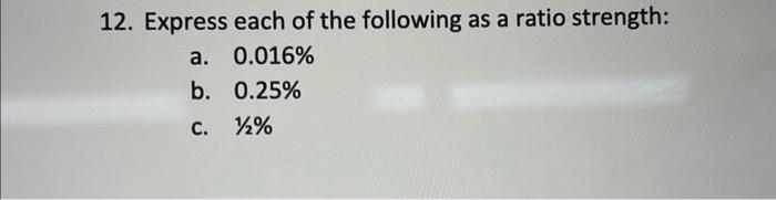 Solved 12. Express each of the following as a ratio | Chegg.com