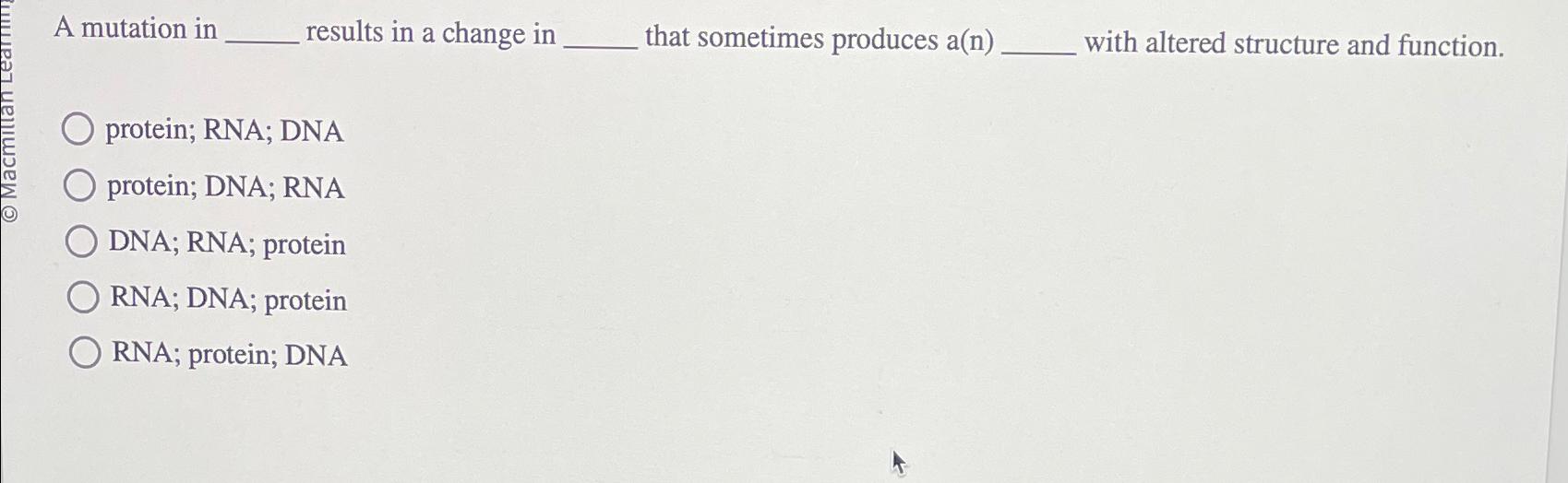 Solved A mutation in results in a change in that sometimes | Chegg.com