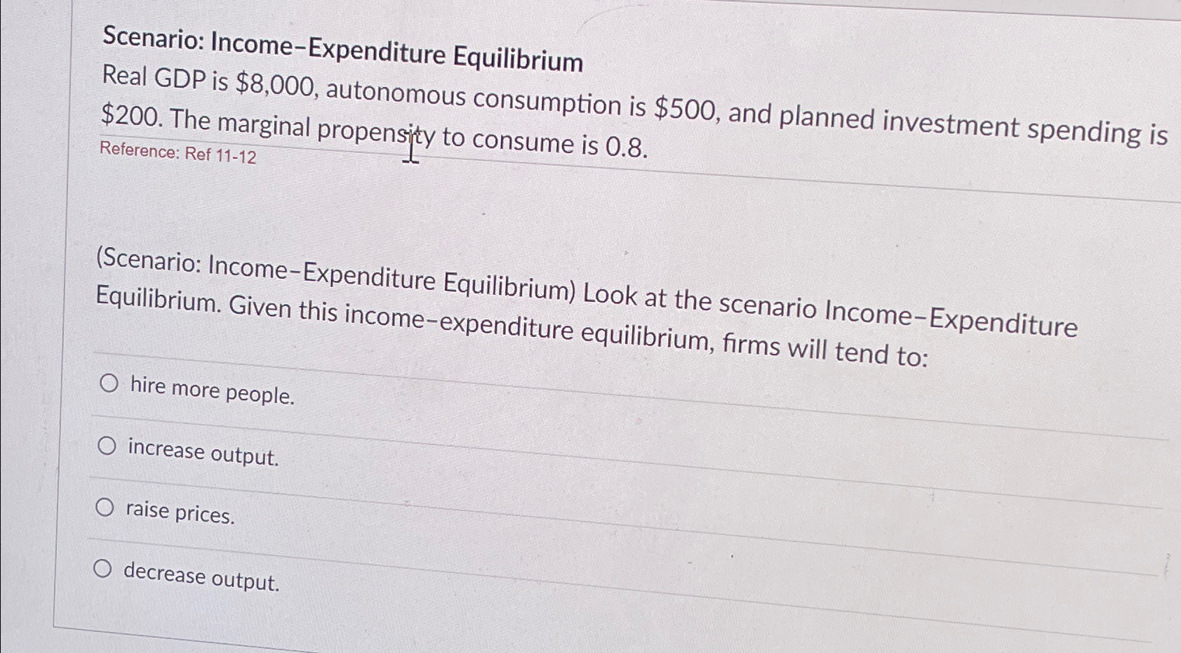 Solved Scenario: Income-Expenditure EquilibriumReal GDP is | Chegg.com