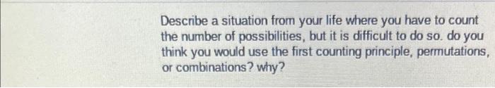 Solved Describe a situation from your life where you have to | Chegg.com