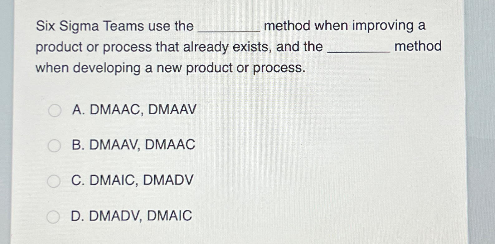 Solved Six Sigma Teams use the method when improving a | Chegg.com
