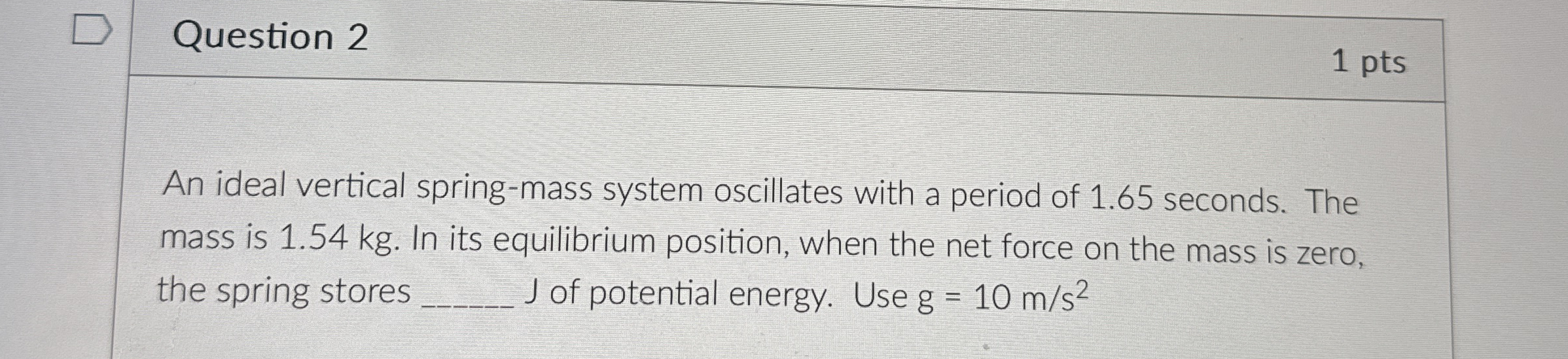 Solved Question 21 ﻿ptsAn ideal vertical spring-mass system | Chegg.com
