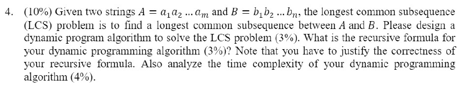 Solved (10%) ﻿Given two strings A=a1a2dotsam ﻿and | Chegg.com