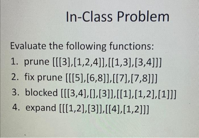Solved In-Class Problem Evaluate the following functions: 1. | Chegg.com