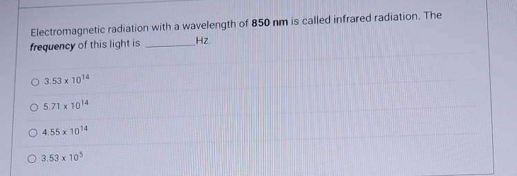 Solved Electromagnetic radiation with a wavelength of 850nm | Chegg.com
