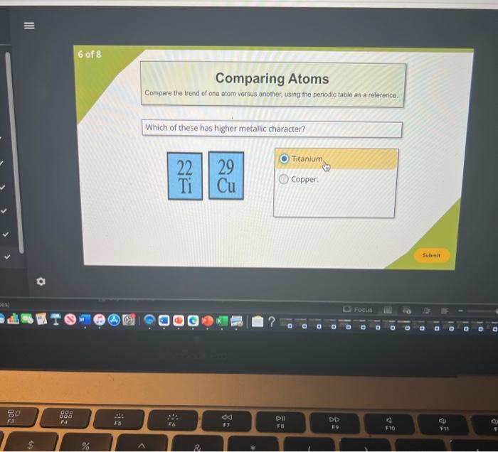 Solved 6 of 8 Comparing Atoms Compare the trend of one atom | Chegg.com