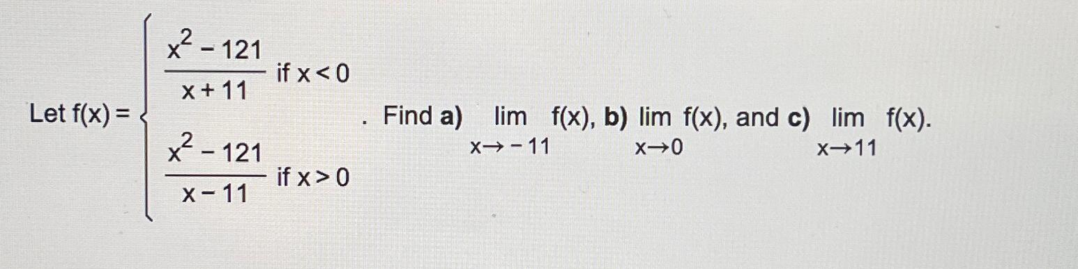 Solved Let f(x)={x2-121x+11 if x 0. ﻿Find | Chegg.com