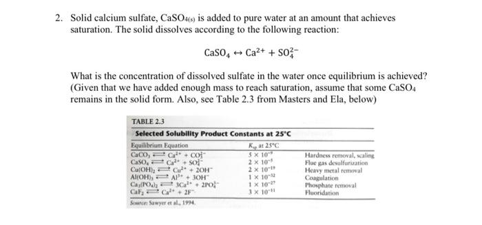 Solved 2. Solid calcium sulfate, CaSO4(s) is added to pure | Chegg.com