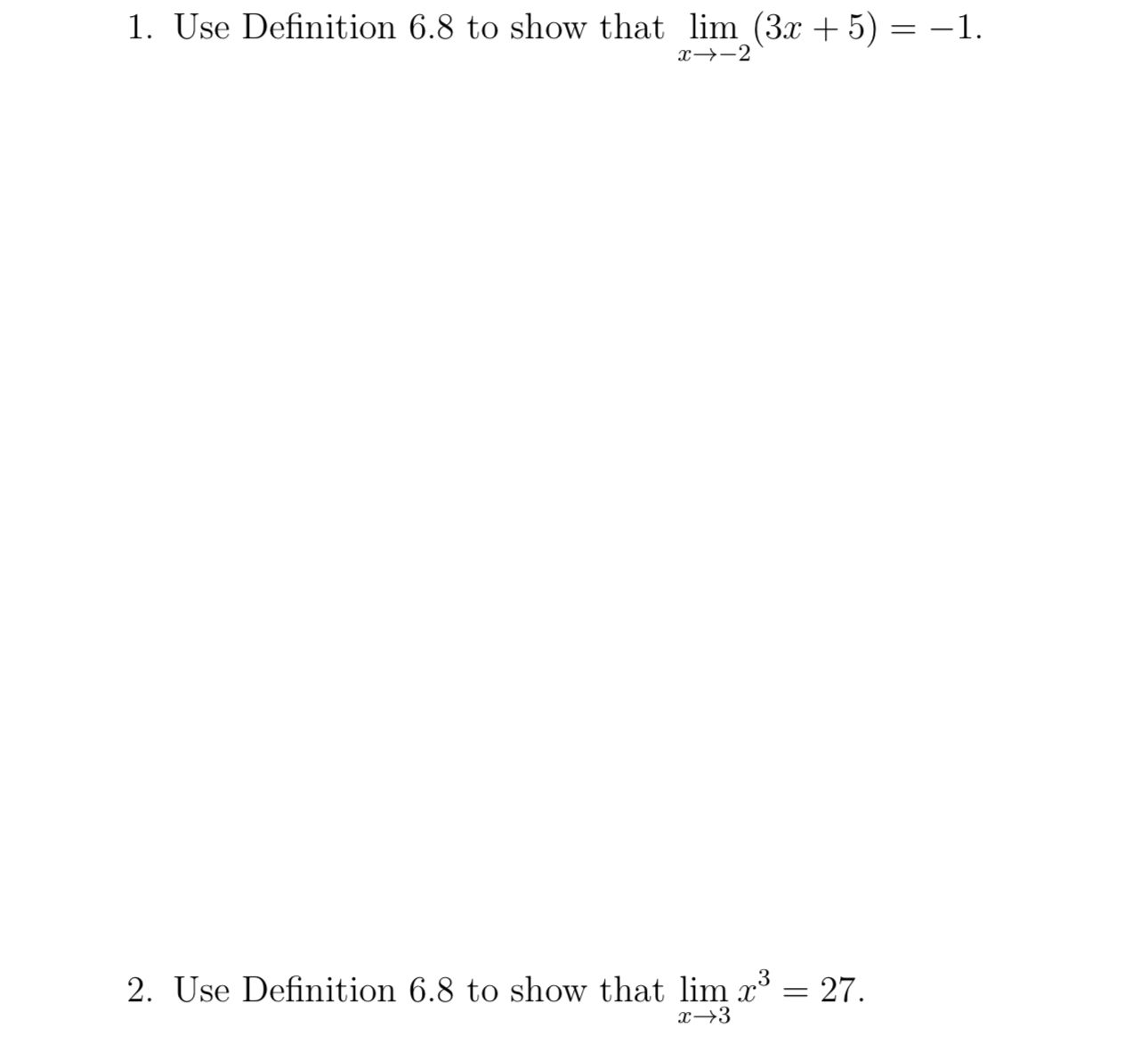 Solved Use Definition 6.8 ﻿to show that limx→-2(3x+5)=-1.Use | Chegg.com