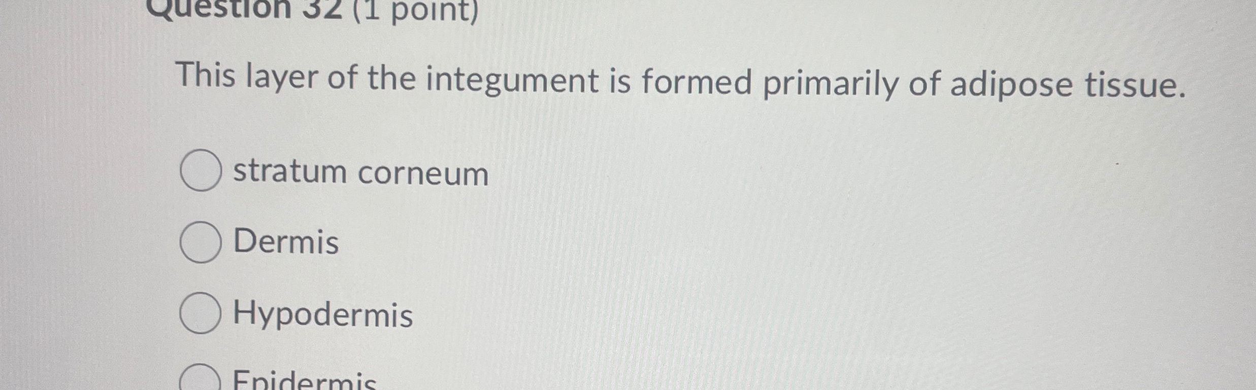 Solved This layer of the integument is formed primarily of | Chegg.com