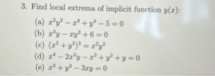Solved 3. Find local extrema of implicit function y(x) : (a) | Chegg.com