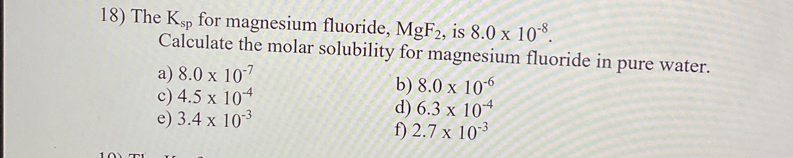 Solved The Ksp ﻿for magnesium fluoride, MgF2, ﻿is 8.0×10-8. | Chegg.com