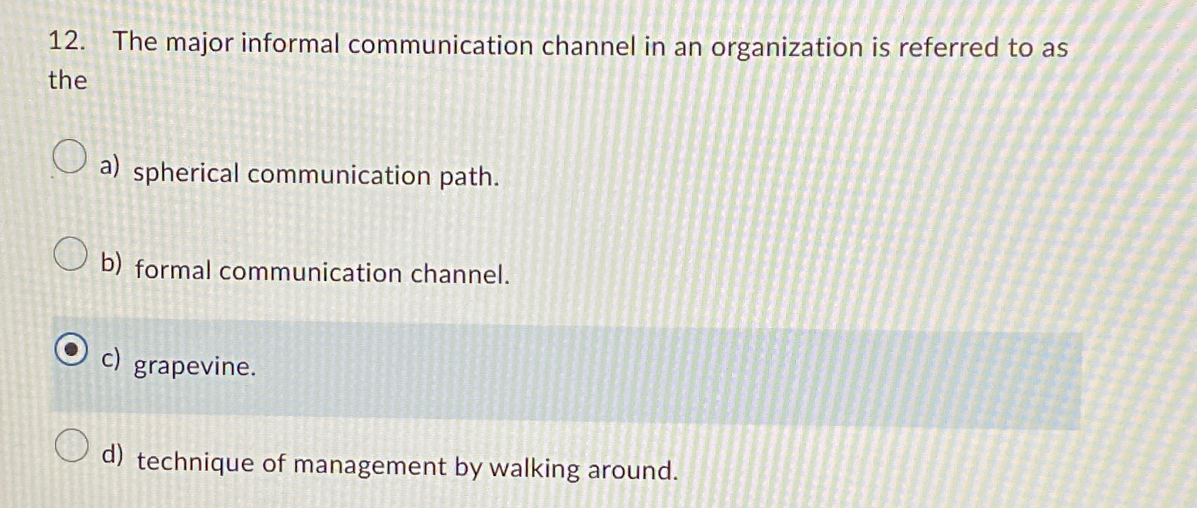 Solved The major informal communication channel in an | Chegg.com