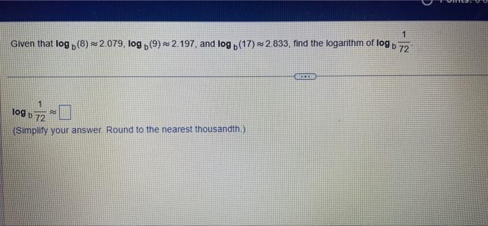 Solved 1 Given that log (8) 2.079, log(9) 2.197, and log | Chegg.com