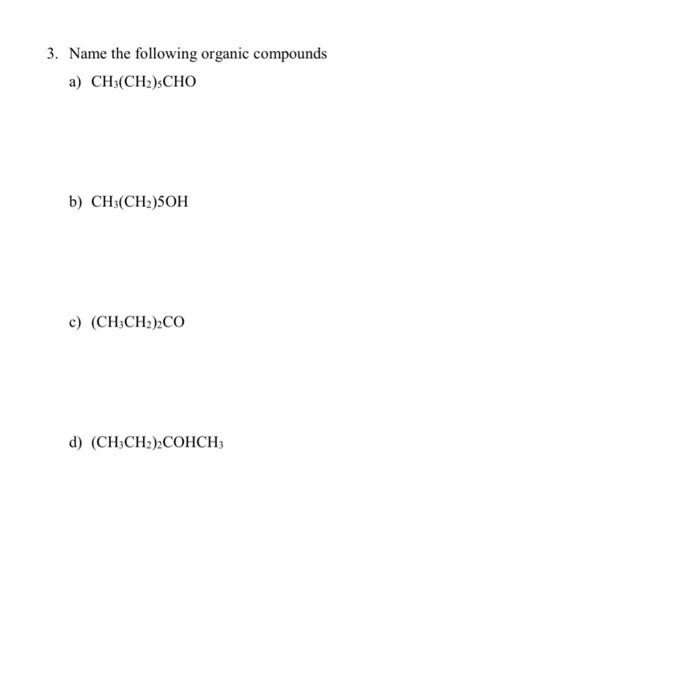 Solved 3. Name the following organic compounds a) | Chegg.com