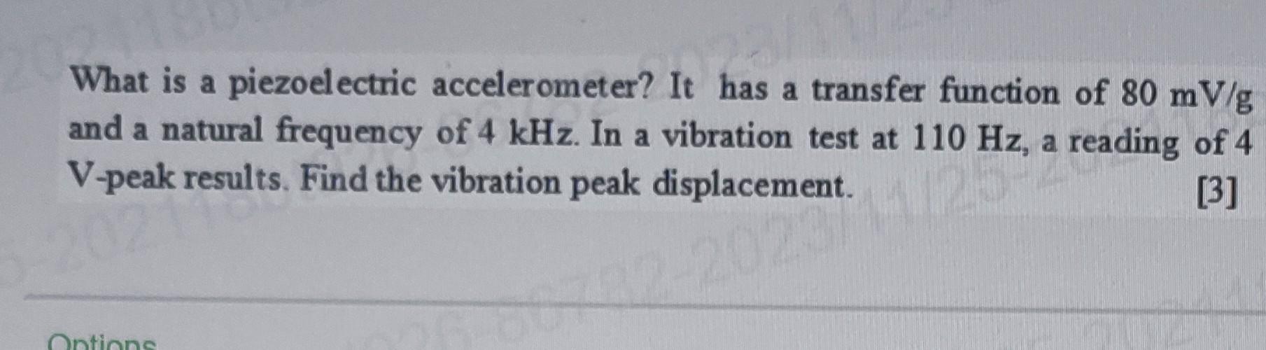 Solved What is a piezoelectric accelerometer? It has a | Chegg.com