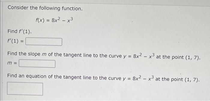 Solved Consider the following function. f(x)=8x2−x3 Find | Chegg.com