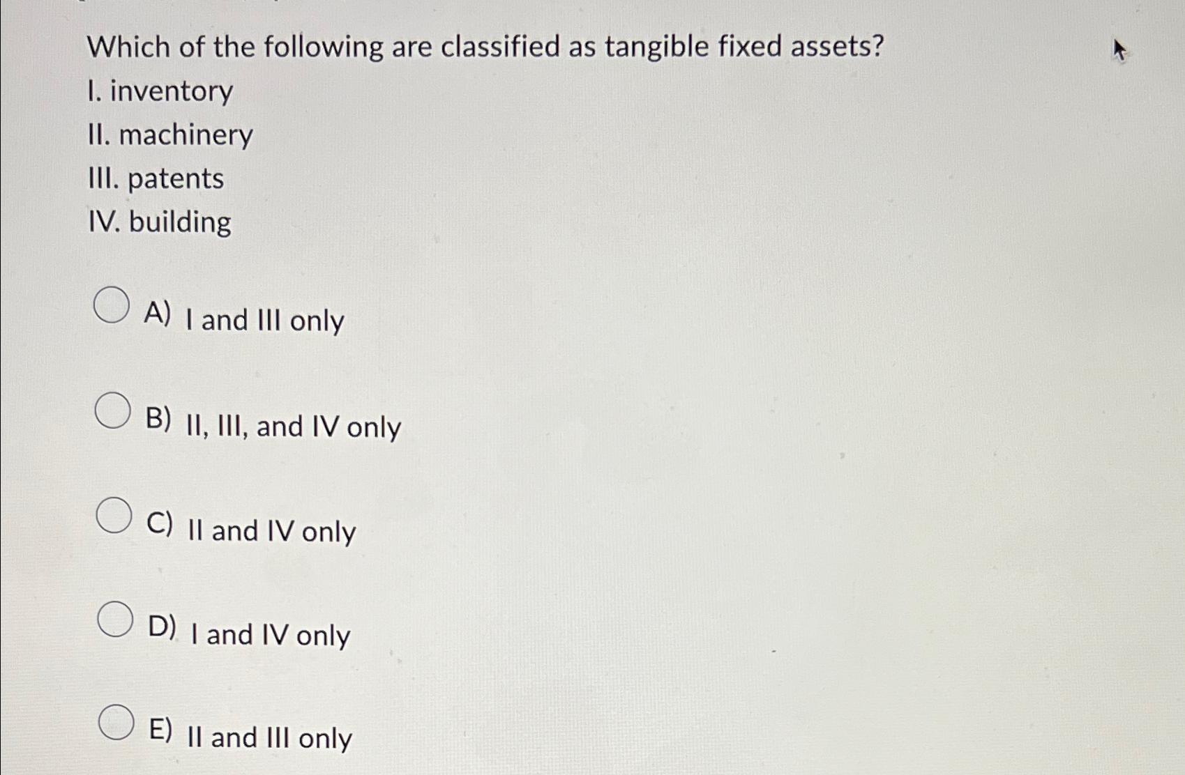 Solved Which of the following are classified as tangible | Chegg.com