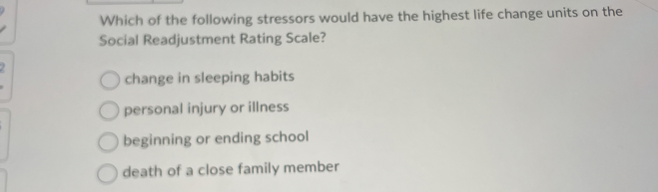 Solved Which of the following stressors would have the | Chegg.com