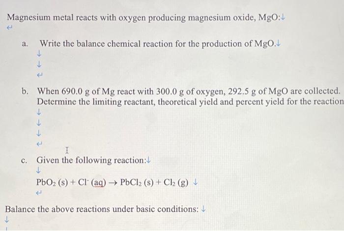 Solved Magnesium metal reacts with oxygen producing | Chegg.com