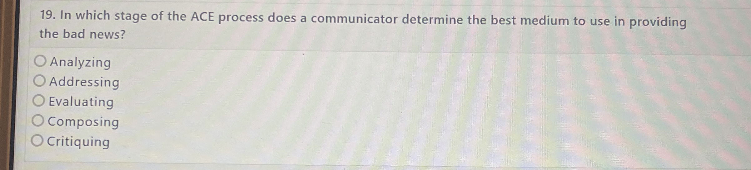 Solved In which stage of the ACE process does a communicator | Chegg.com